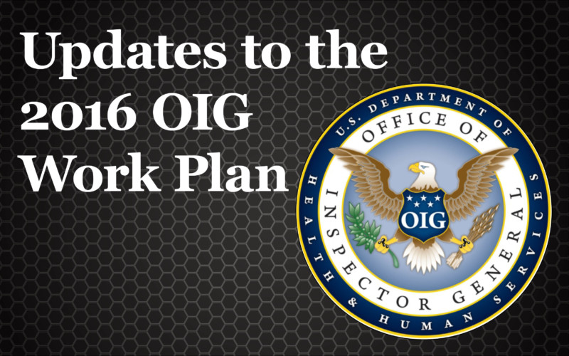 Updates to the 2016 OIG Work Plan | First Healthcare Compliance