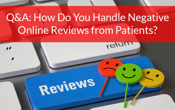 Q&A How Do You Handle Negative Online Reviews from Patients? | First ...