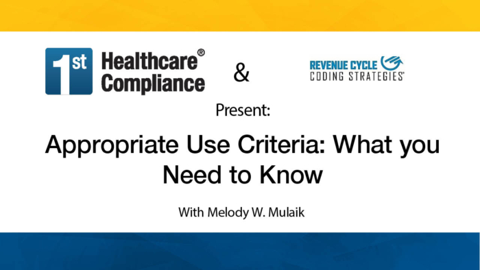 Appropriate Use Criteria: What you Need to Know | First Healthcare ...