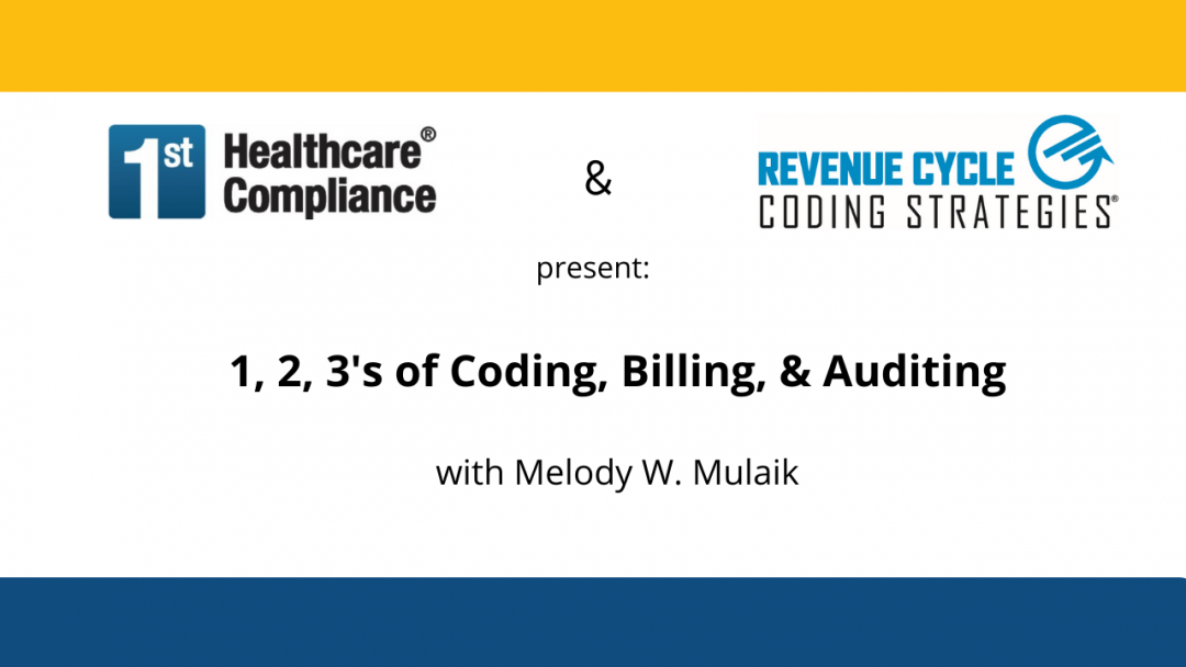 1, 2, 3's of Coding, Billing, & Auditing | First Healthcare Compliance