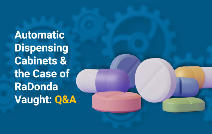 Automatic Dispensing Cabinets & the Case of RaDonda Vaught: Q&A | First ...